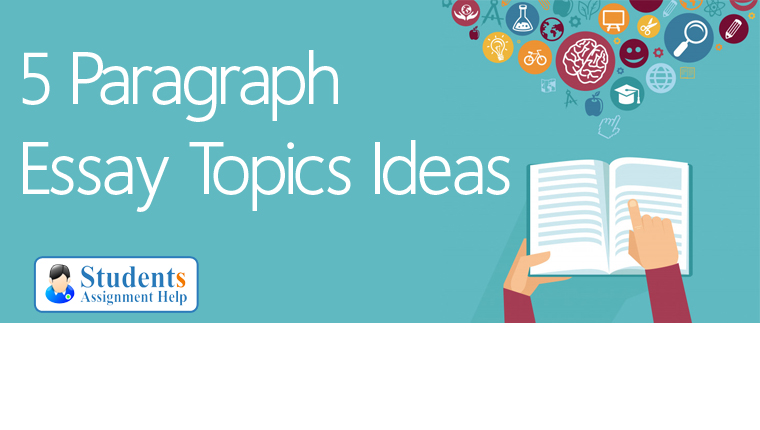 5 Paragraph Essay Topics Ideas- Free Argumentative and Persuasive Essay ...